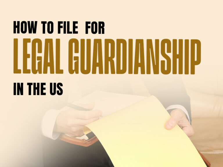 How to File for Legal Guardianship in the US